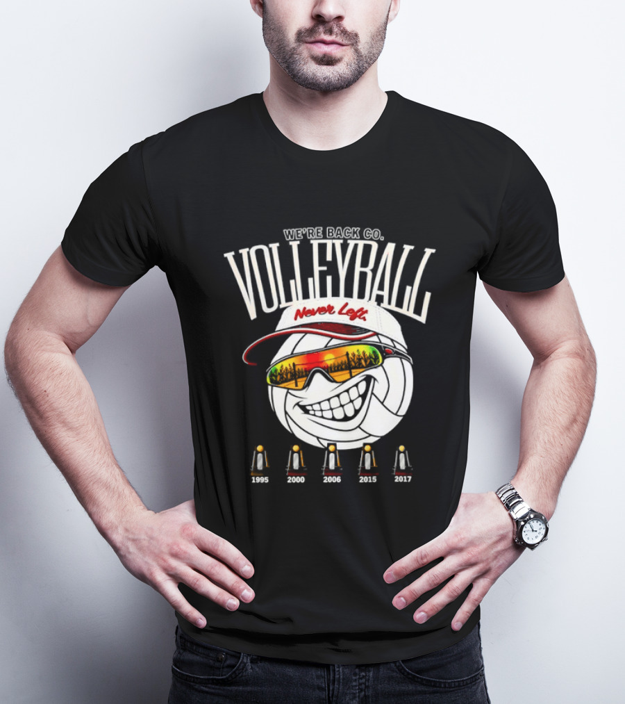 We're Back Volleyball Never Left Orange Sunglasses And Whistle T-Shirt