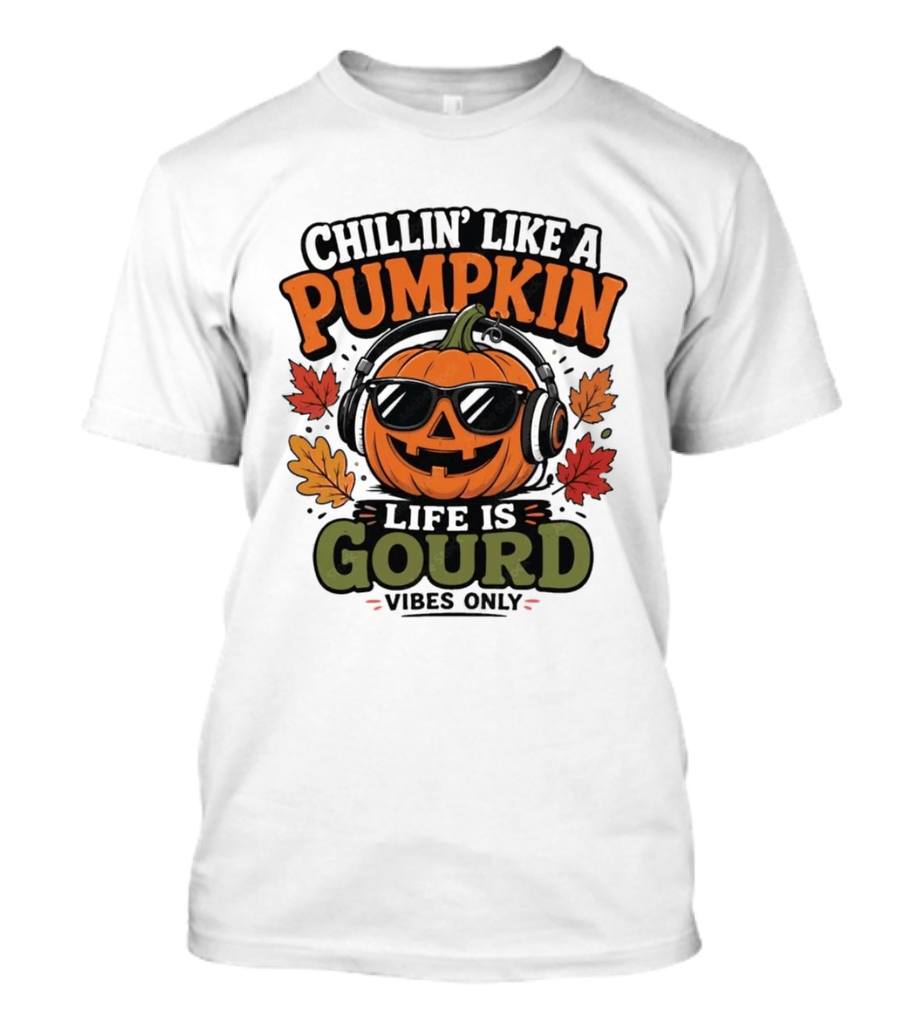 Chillin' Like A Pumpkin Life Is Gourd Vibes Only T-Shirt