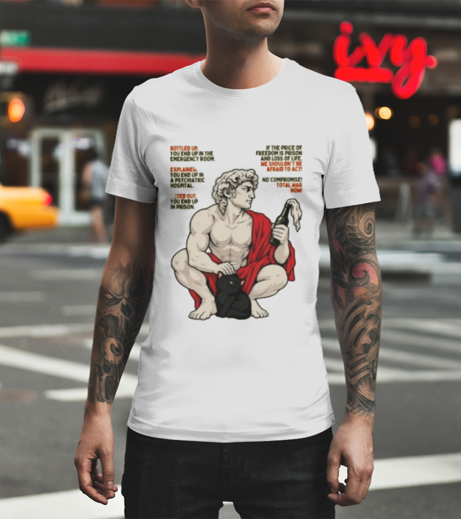 David Statue Bottled Up Freedom Total War No Compromise Now T-Shirt