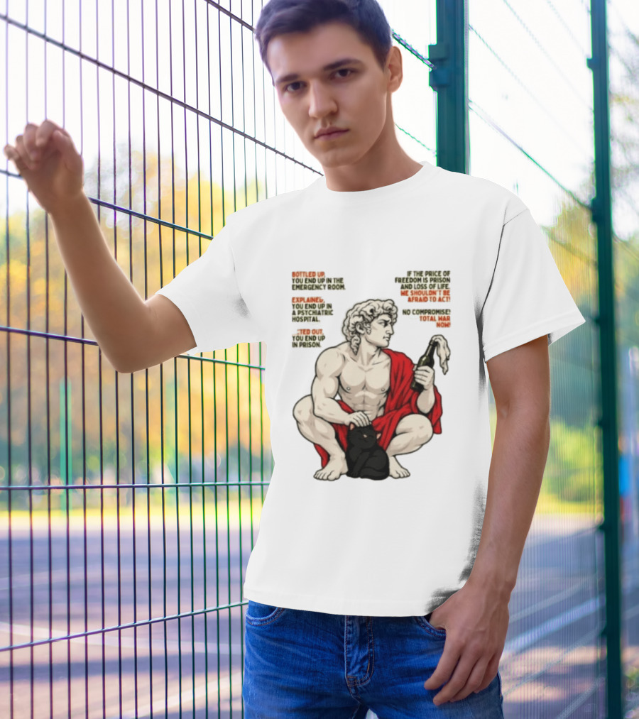 David Statue Bottled Up Freedom Total War No Compromise Now T-Shirt