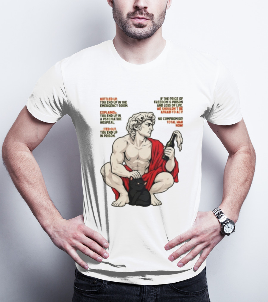 David Statue Bottled Up Freedom Total War No Compromise Now T-Shirt
