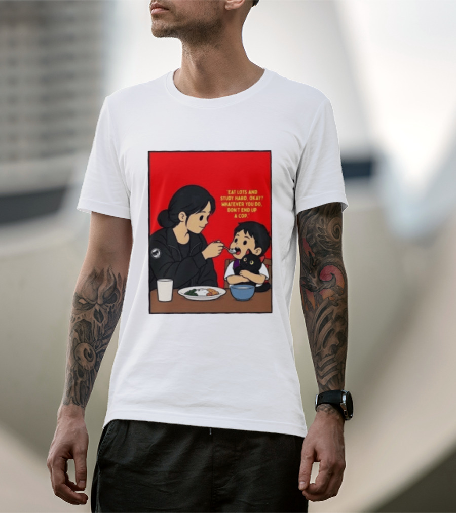 Eat Lots Study Hard Don't End Up A Cop Mother Feeding Child With Black Cat And Red T-Shirt