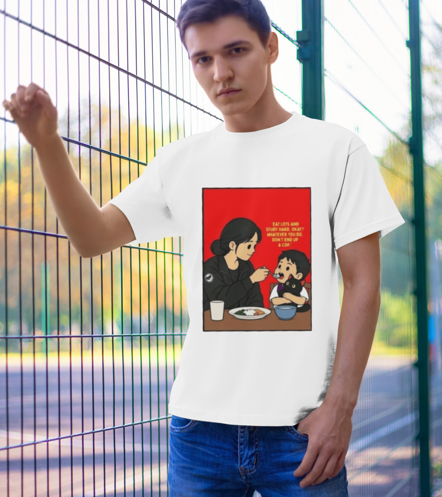 Eat Lots Study Hard Don't End Up A Cop Mother Feeding Child With Black Cat And Red T-Shirt