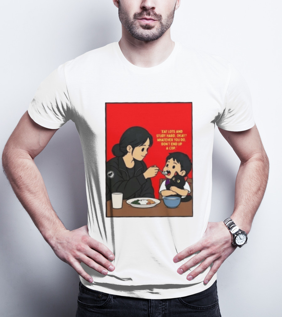 Eat Lots Study Hard Don't End Up A Cop Mother Feeding Child With Black Cat And Red T-Shirt