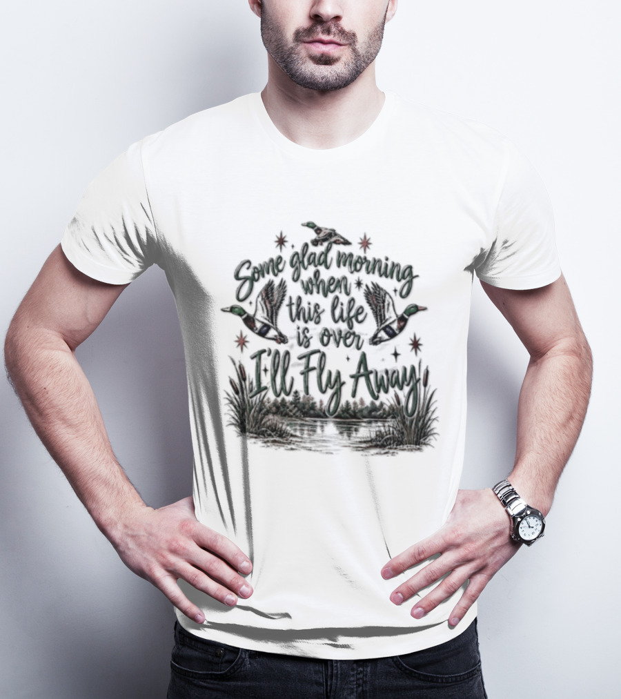 Mallard Duck Some Glad Morning When This Life Is Over I'll Fly Away T-Shirt