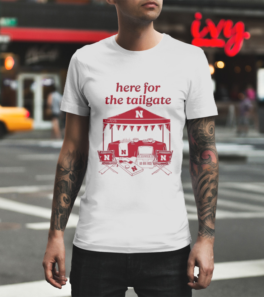 Nebraska Cornhuskers Here For The Tailgate Go Big Red N Logo Tent Tailgating Party T-Shirt