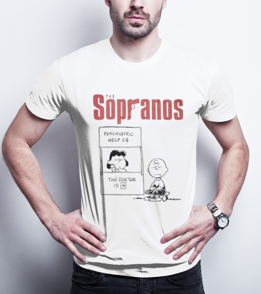 The Sopranos Psychiatric Help 5 Cents Peanuts Mashup The Doctor Is T-Shirt