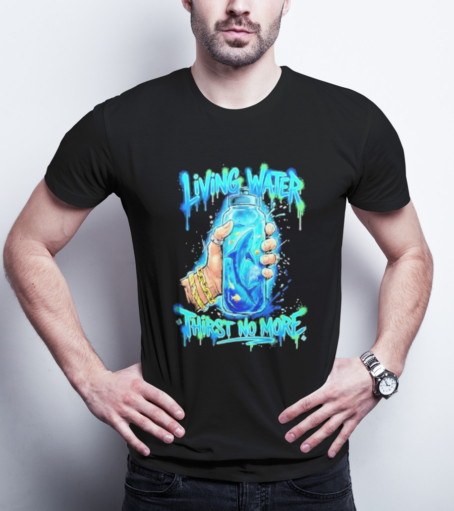 Living Water Thirst No More Shark Hand Holding Water Bottle T-Shirt