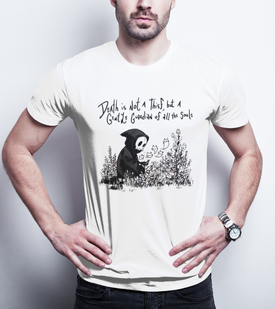 Death Is Not A Thief But A Gentle Guardian Of All The Souls Shadowy Figure And Flowers T-Shirt