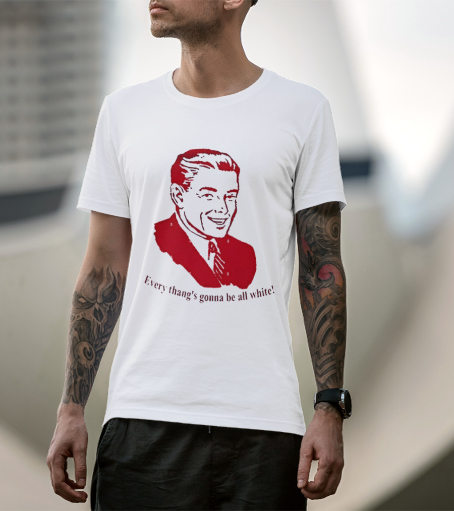 Every Thang's Gonna Be All White Vintage Style Retro Comic T-Shirt