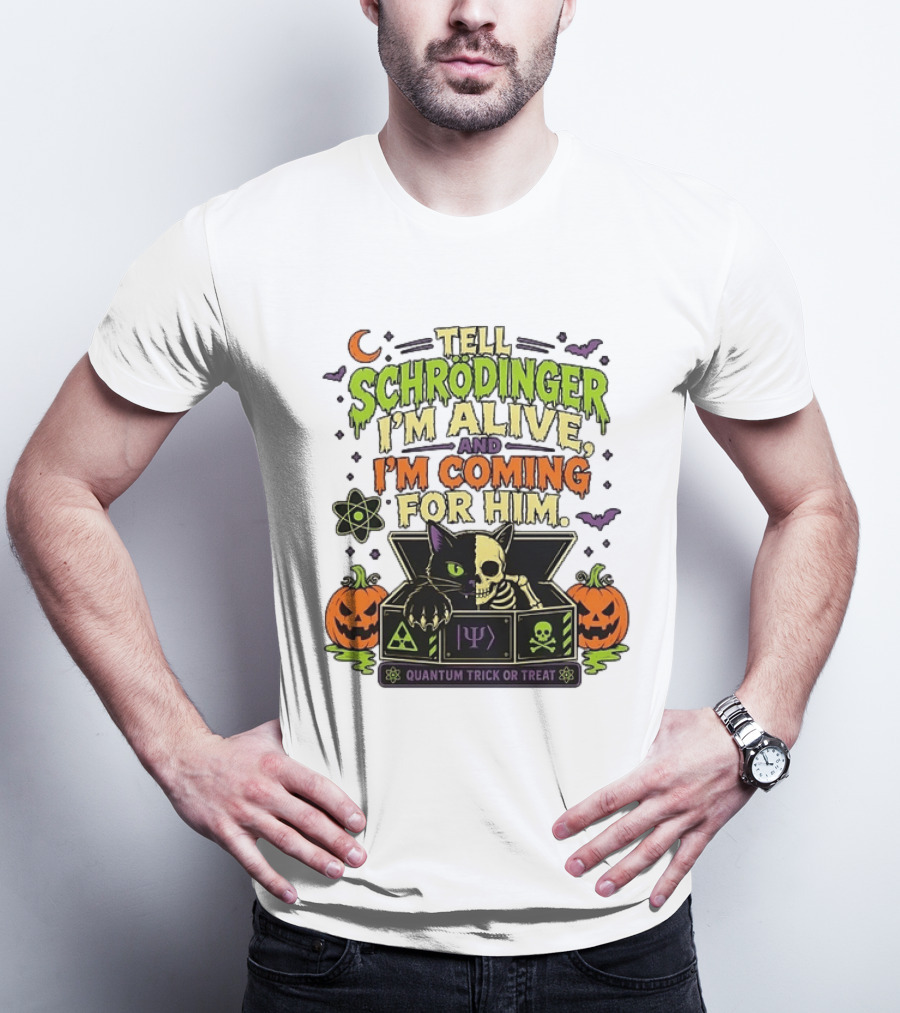 Tell Schrödinger I'm Alive And I'm Coming For Him Quantum Trick Or Treat Halloween Cat In Box With Pumpkins T-Shirt