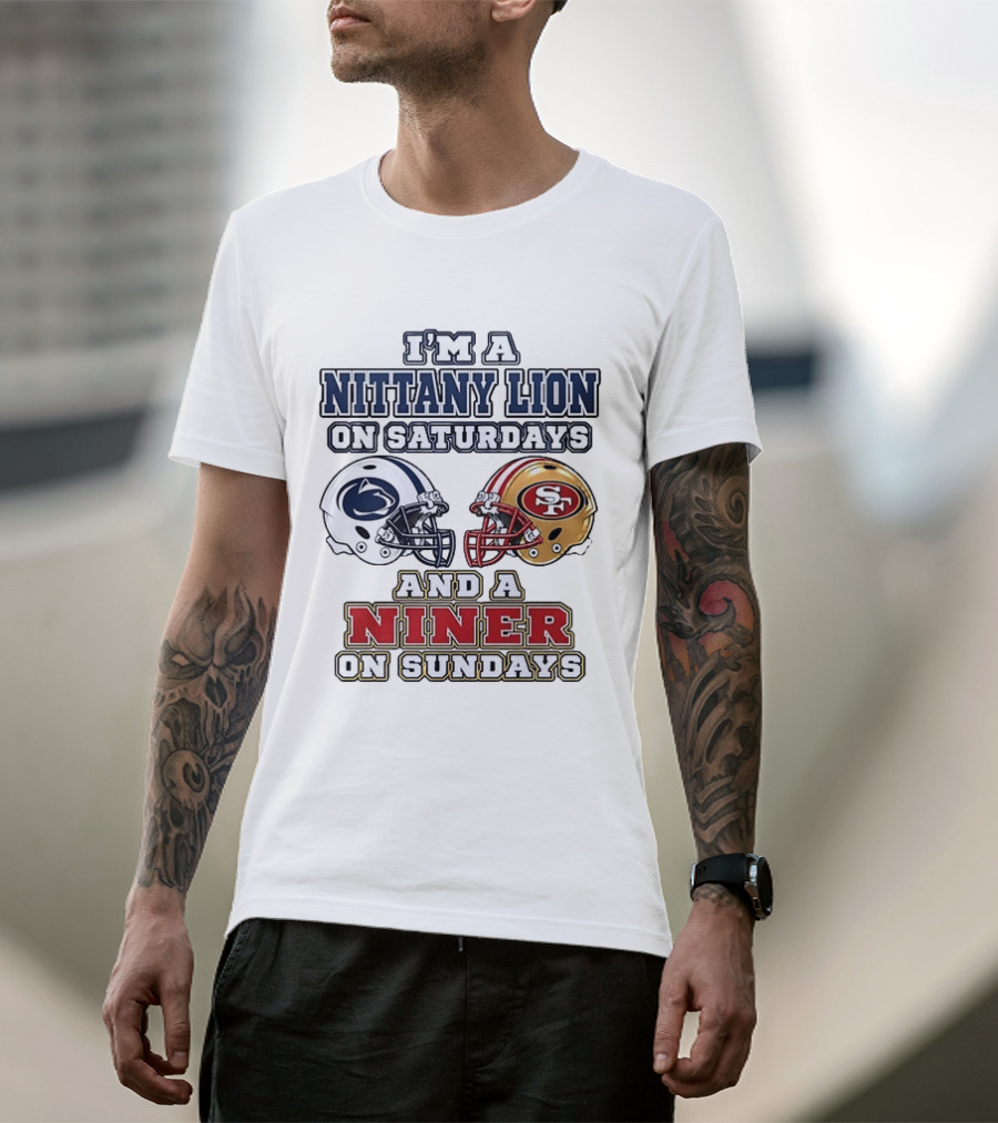 I'm A Nittany Lion On Saturdays And A Niner On Sundays Football Helmets T-Shirt