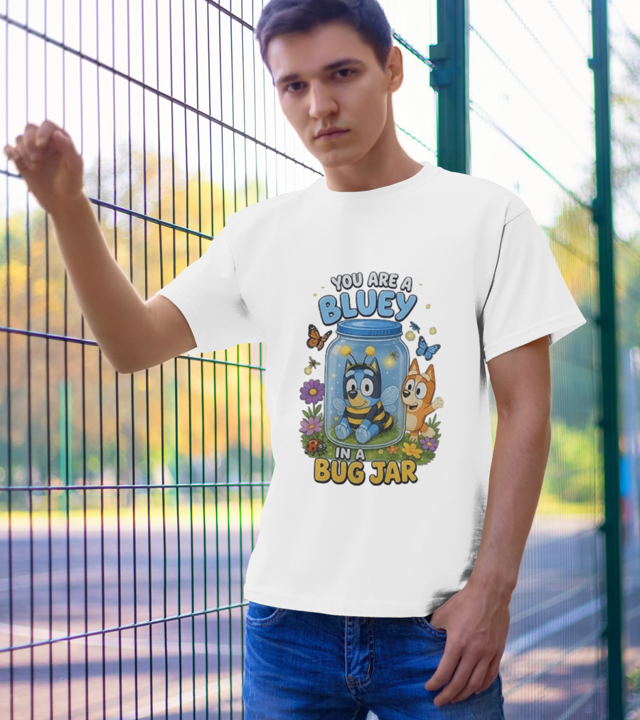 You Are A Bluey In A Bug Jar Butterfly Ladybug Flowers T-Shirt
