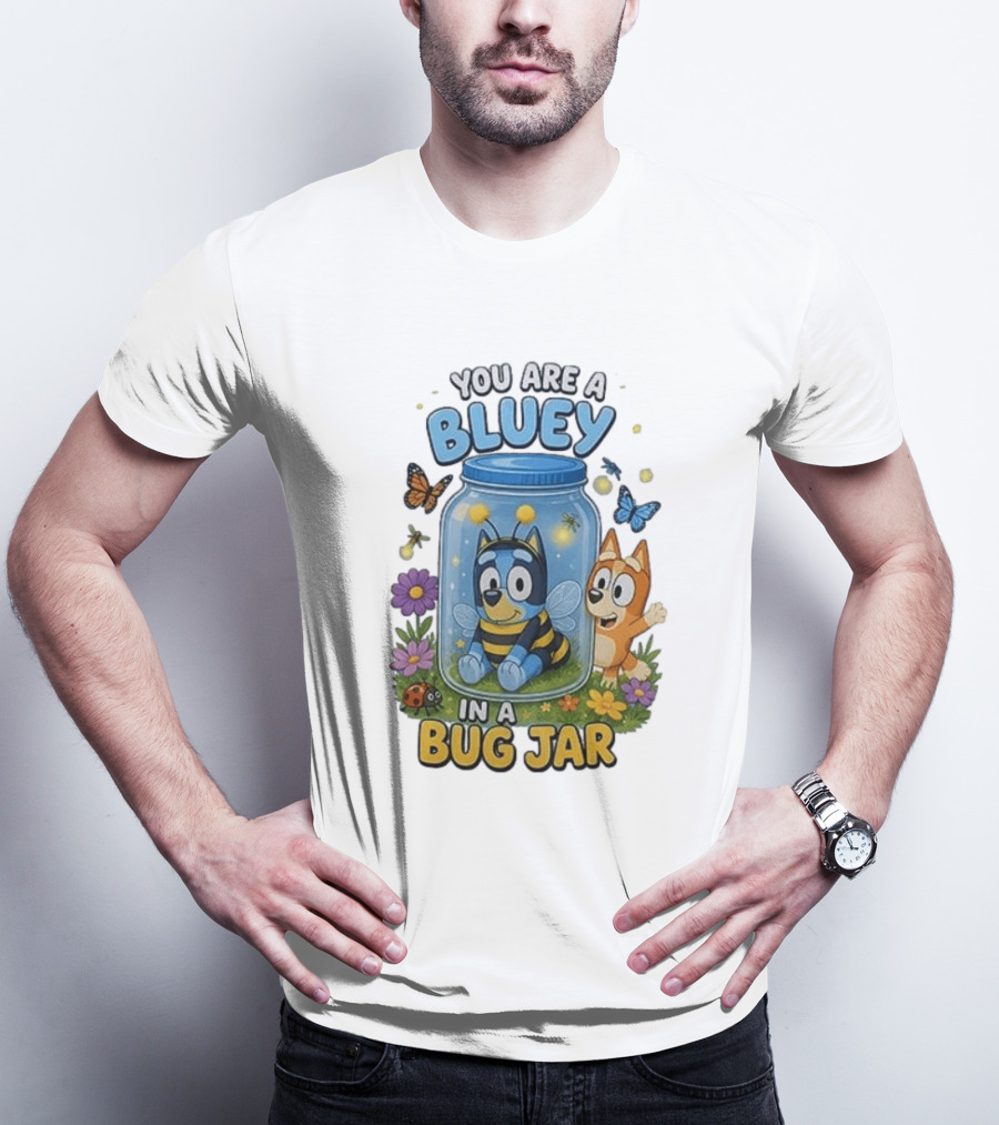 You Are A Bluey In A Bug Jar Butterfly Ladybug Flowers T-Shirt