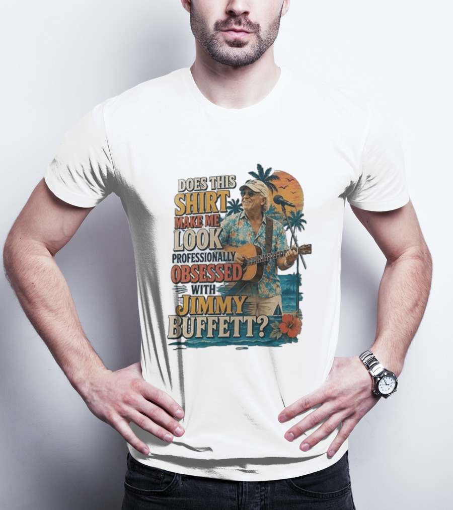 Jimmy Buffett Professionally Obsessed Tropical Vibes Musician T-Shirt