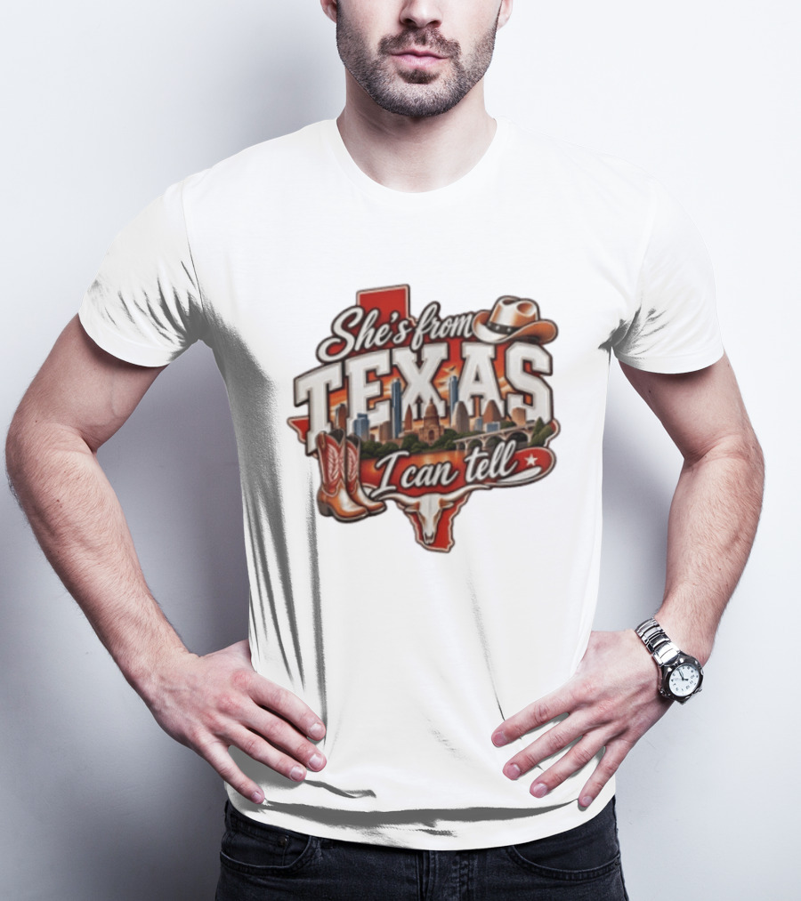 She's From Texas I Can Tell Cowboy Boots Hat Longhorn State Skyline T-Shirt