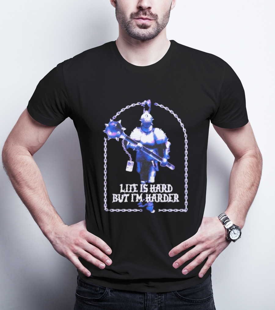 Life Is Hard But I'm Harder Knight Chainmail Armor Mace T-Shirt