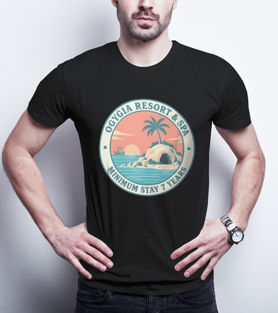 Ogygia Resort And Spa Minimum Stay 7 Years Calypso Odyssey Homer Greek Mythology T-Shirt
