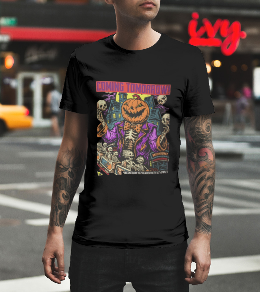 Coming Tomorrow Pumpkin Head Skeleton Midnight Fairgrounds Wednesday September 16th T-Shirt