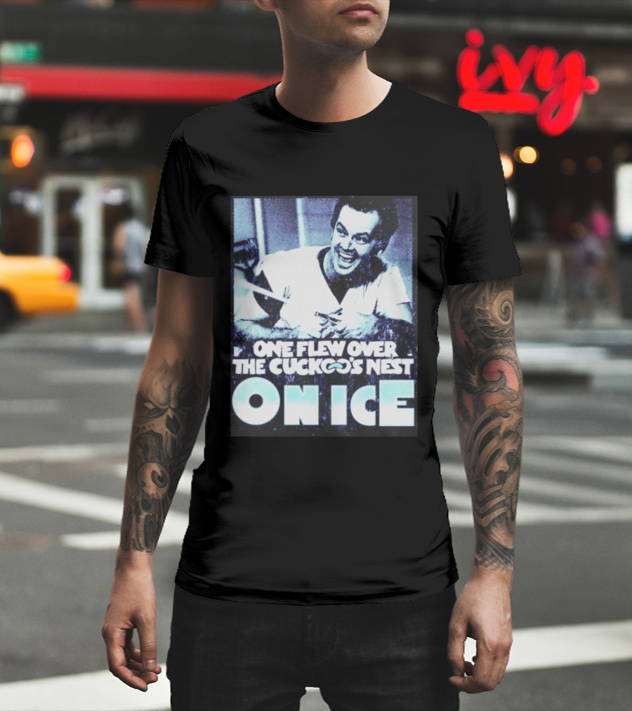 Jack Nicholson One Flew Over The Cuckoo's Nest On Ice T-Shirt