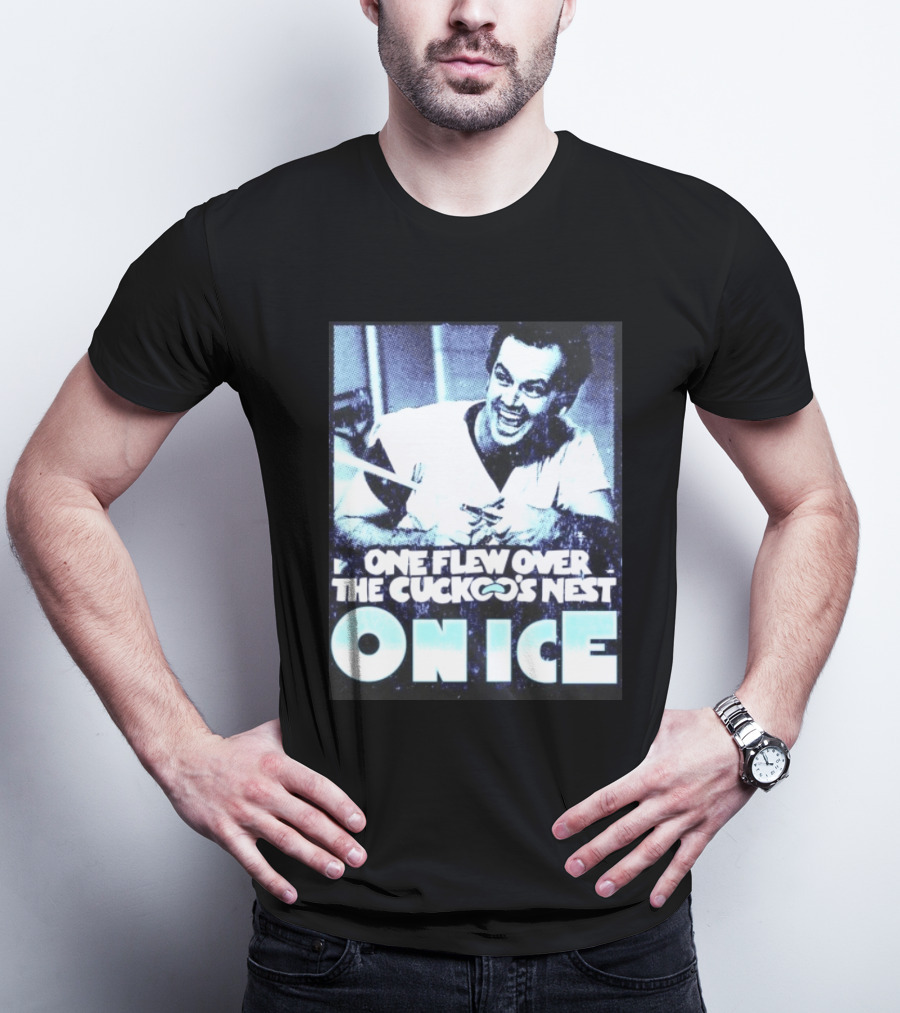 Jack Nicholson One Flew Over The Cuckoo's Nest On Ice T-Shirt