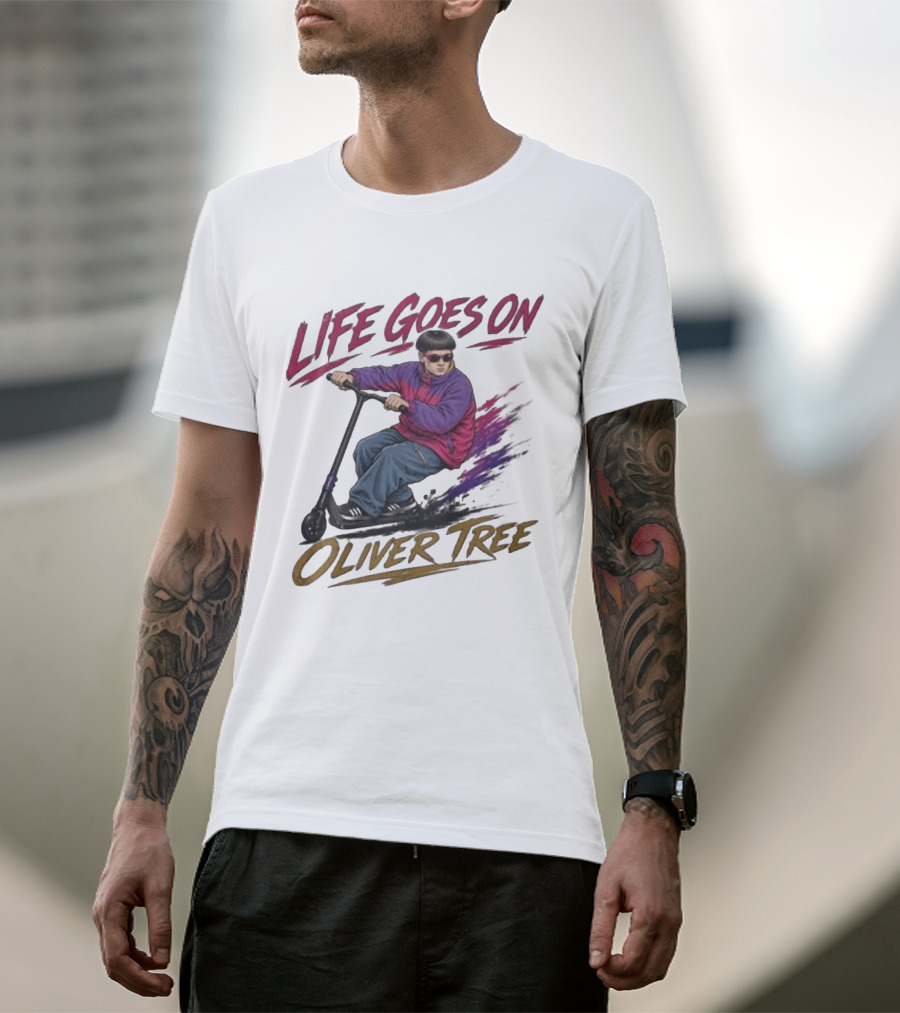 Life Goes On Oliver Tree Scooter Rider With Purple Jacket T-Shirt
