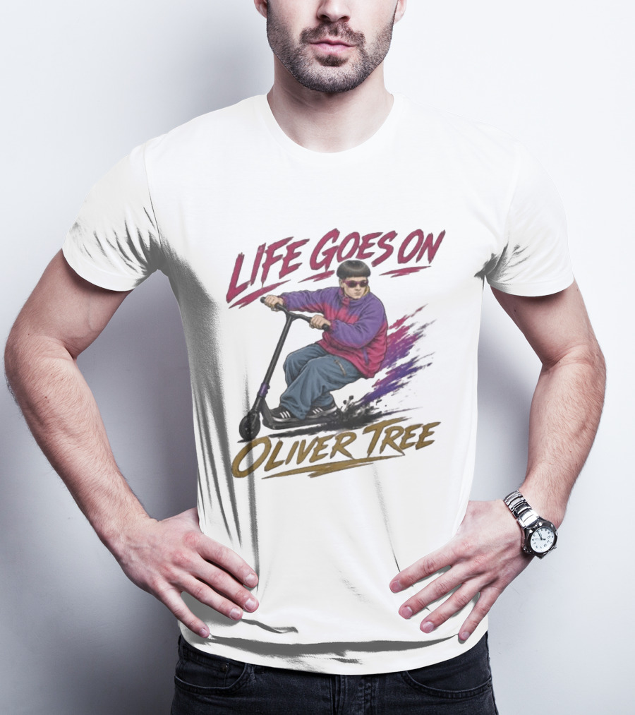 Life Goes On Oliver Tree Scooter Rider With Purple Jacket T-Shirt