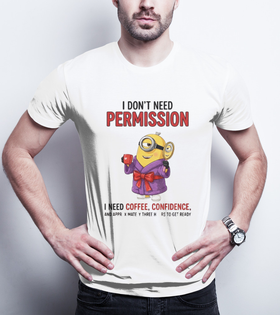 Minion Bathrobe Magnifying Glass I Don't Need Permission I Need Coffee Confidence T-Shirt