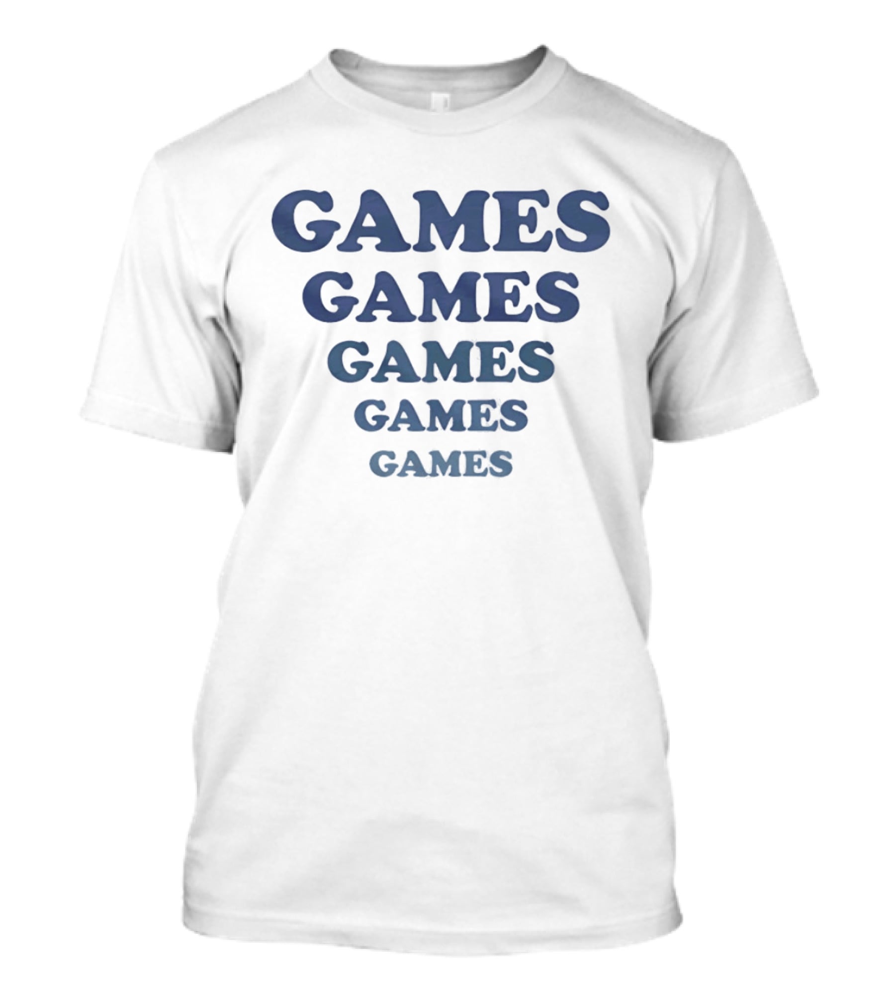 GAMES GAMES GAMES GAMES GAMES Gaming Gamer Fun T-Shirt