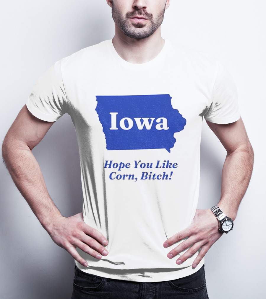 Iowa Map Hope You Like Corn Bitch T-Shirt