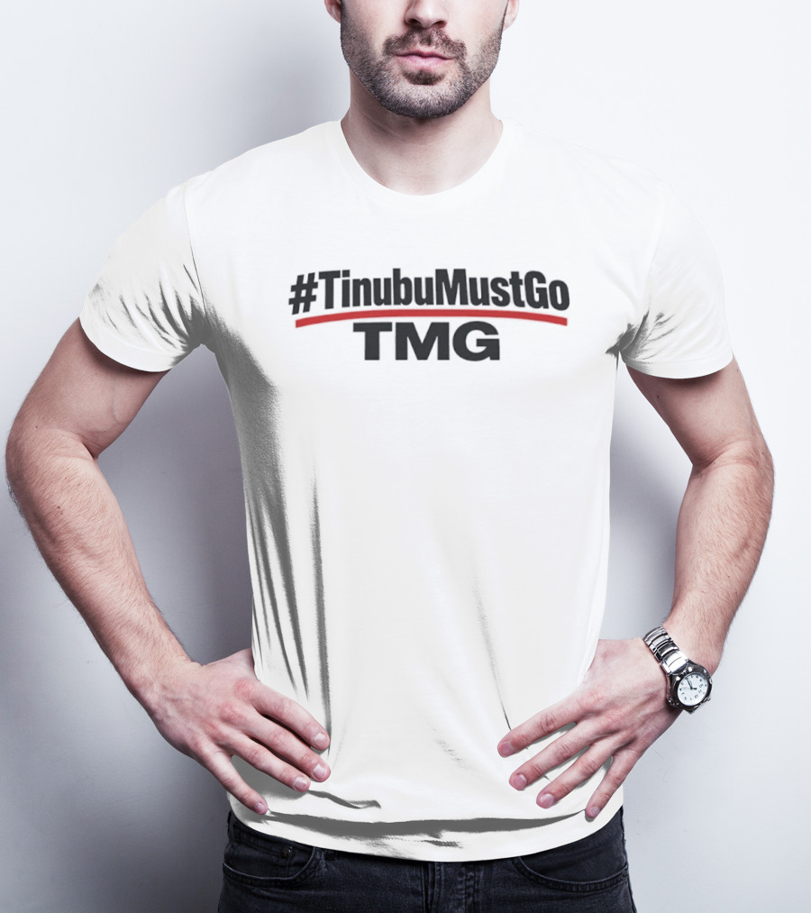 TinubuMustGo TMG Hashtag Nigeria Political Movement T-Shirt