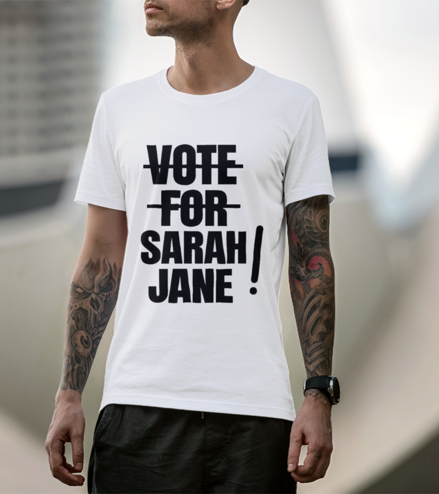 Vote For Sarah Jane Text With Exclamation Point T-Shirt