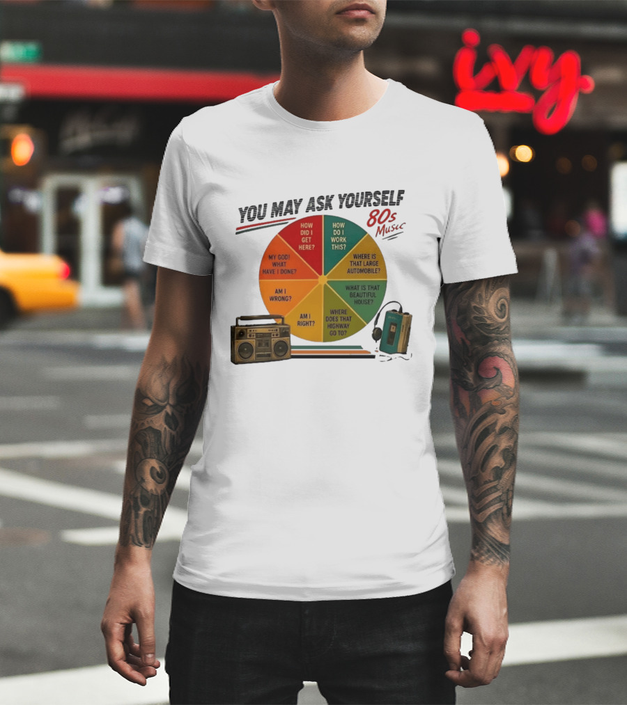 You May Ask Yourself 80s Music Once In A Lifetime Lyrics Boombox Cassette Player T-Shirt