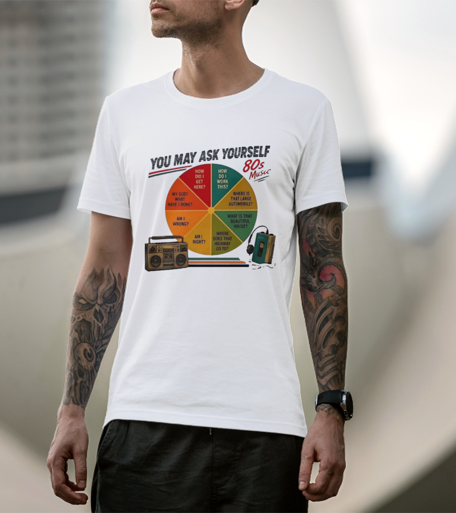 You May Ask Yourself 80s Music Once In A Lifetime Lyrics Boombox Cassette Player T-Shirt