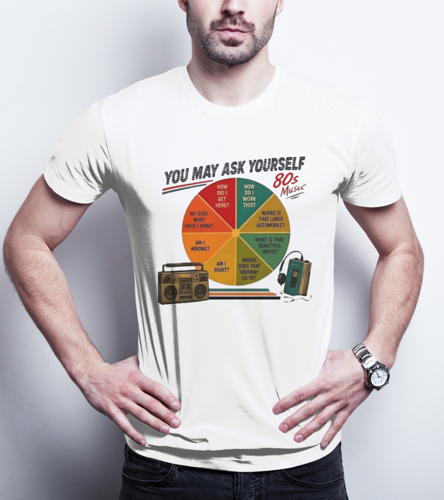 You May Ask Yourself 80s Music Once In A Lifetime Lyrics Boombox Cassette Player T-Shirt