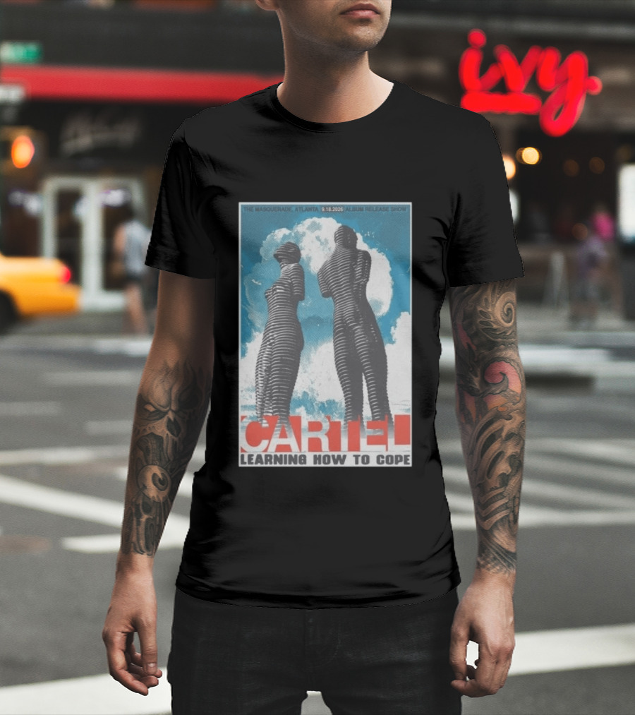 The Masquerade Atlanta September 18 2026 Album Release Show Cartel Learning How To Cope T-Shirt