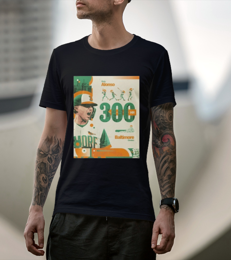 Pete Alonso 300 HR Baltimore Orioles Career Milestone T-Shirt