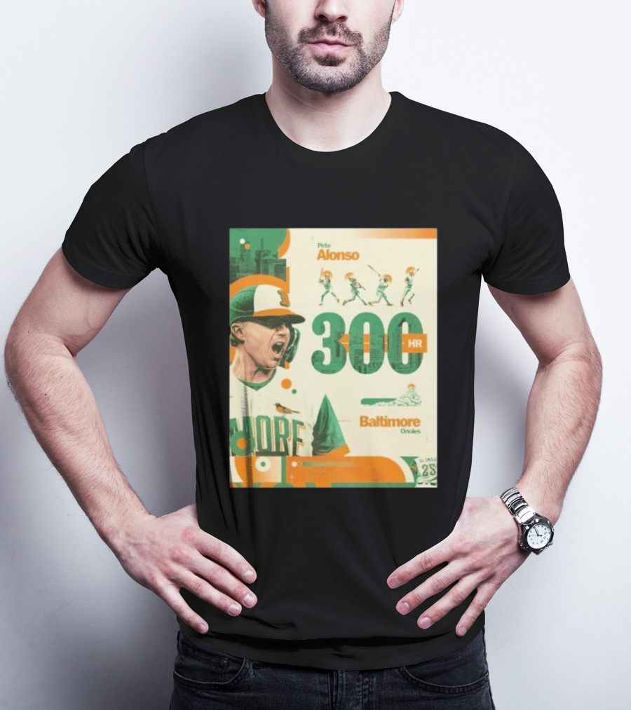 Pete Alonso 300 HR Baltimore Orioles Career Milestone T-Shirt