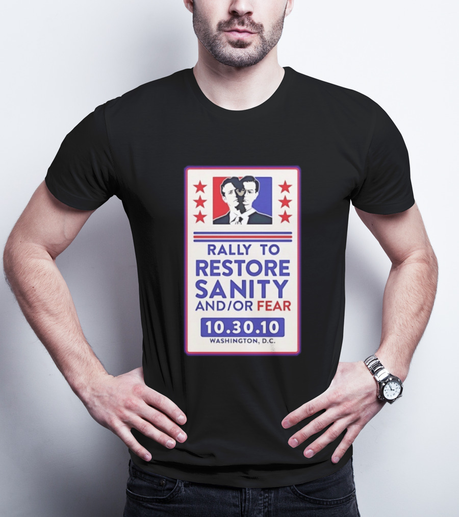 Rally To Restore Sanity And Or Fear 10.30.10 Washington D.C. T-Shirt