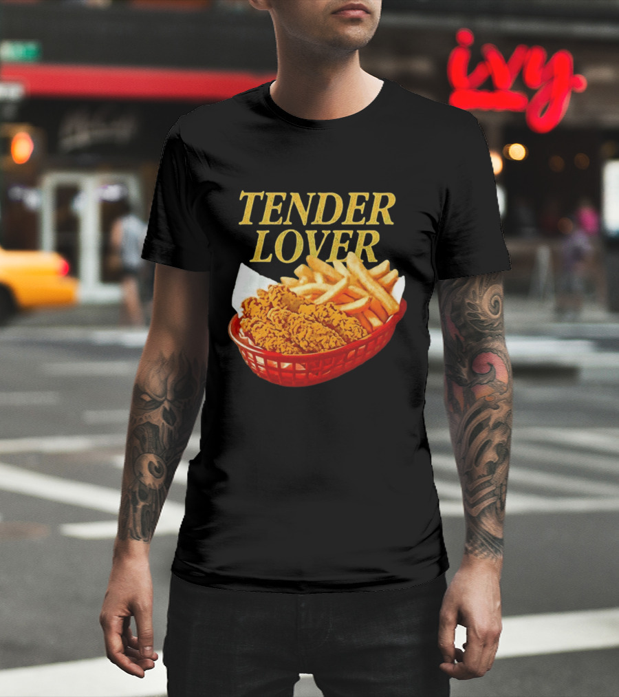 Tender Lover Chicken Strips And Fries Basket T-Shirt