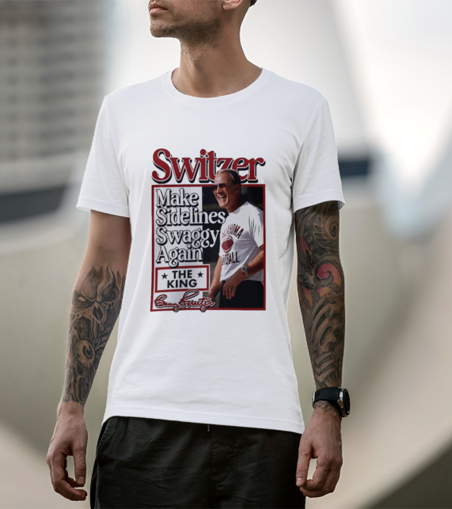 Switzer Make Sidelines Swaggy Again The King Oklahoma Football T-Shirt