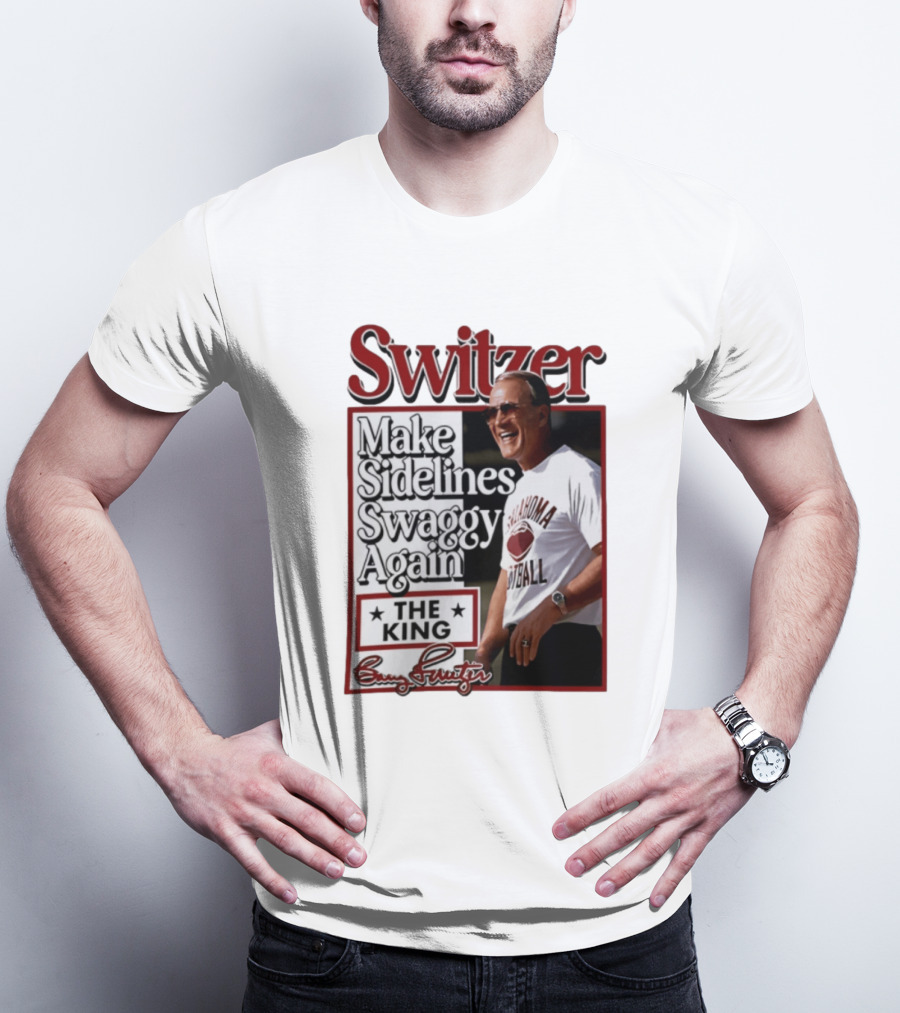 Switzer Make Sidelines Swaggy Again The King Oklahoma Football T-Shirt