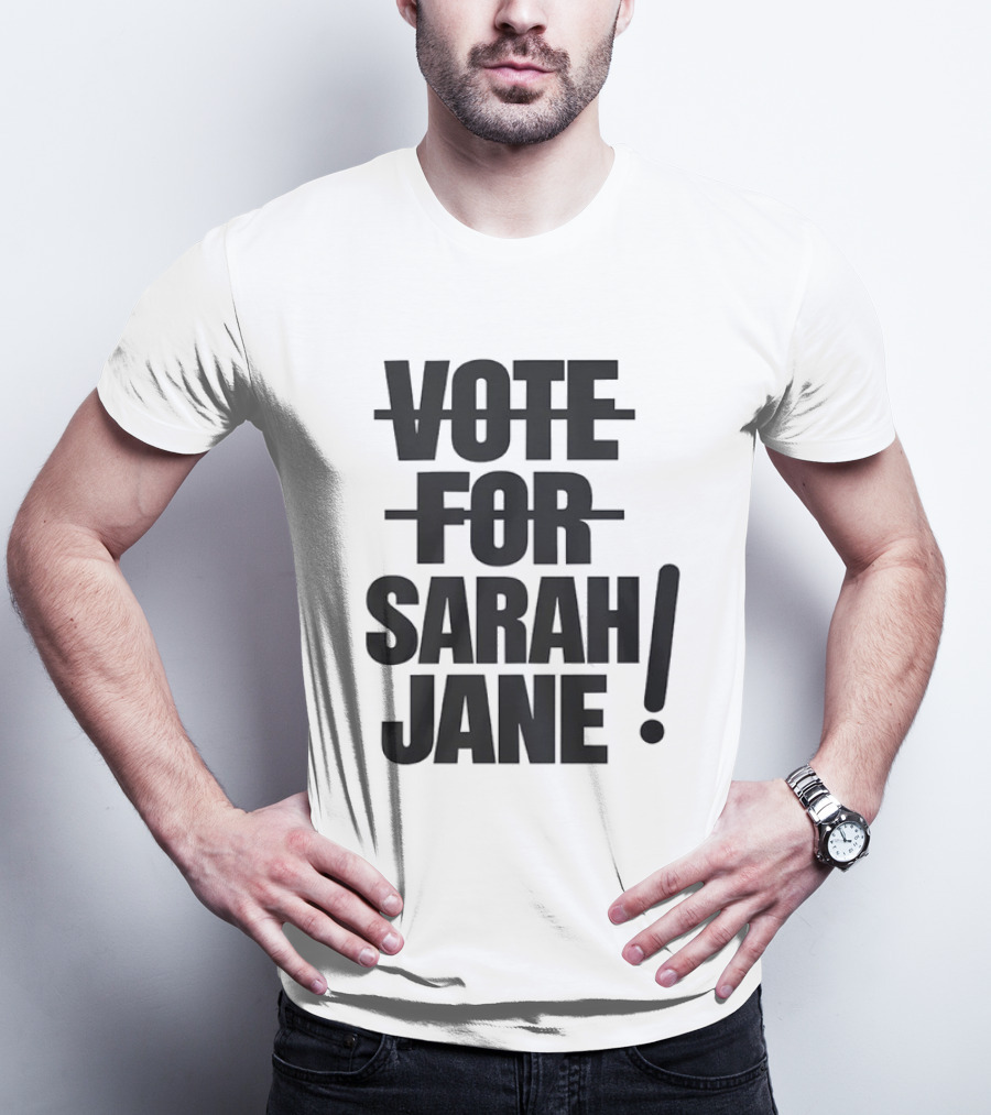Vote For Sarah Jane Doctor Who Sci Fi TV Show Classic Fan Merchandise T-Shirt