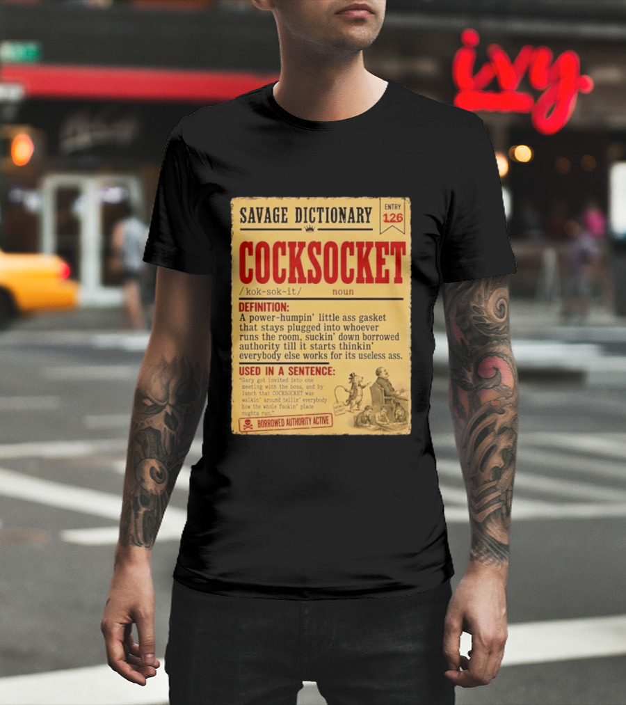 Savage Dictionary Entry 126 Cocksocket Definition Humorous Phrase And Sentence T-Shirt