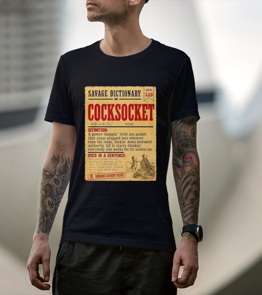 Savage Dictionary Entry 126 Cocksocket Definition Humorous Phrase And Sentence T-Shirt