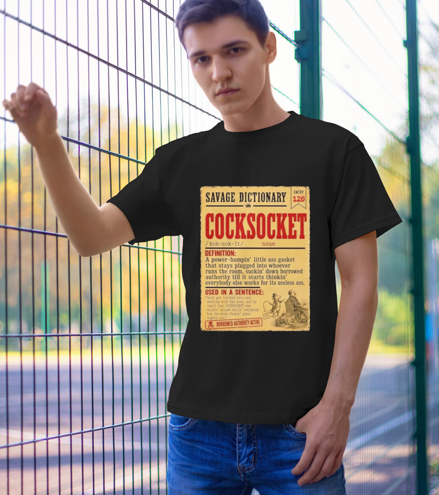 Savage Dictionary Entry 126 Cocksocket Definition Humorous Phrase And Sentence T-Shirt