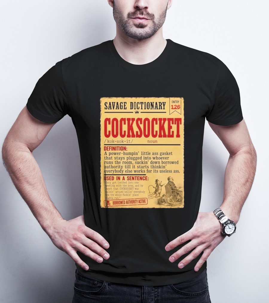 Savage Dictionary Entry 126 Cocksocket Definition Humorous Phrase And Sentence T-Shirt