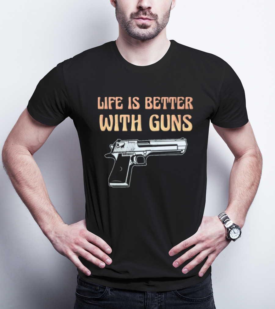Life Is Better With Guns 1911 Pistol T-Shirt