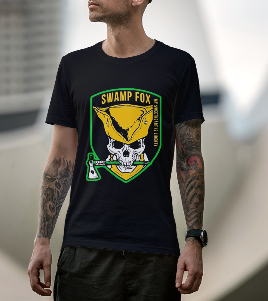 Swamp Fox My Sweetheart Is Liberty Skull Badass Patch T-Shirt