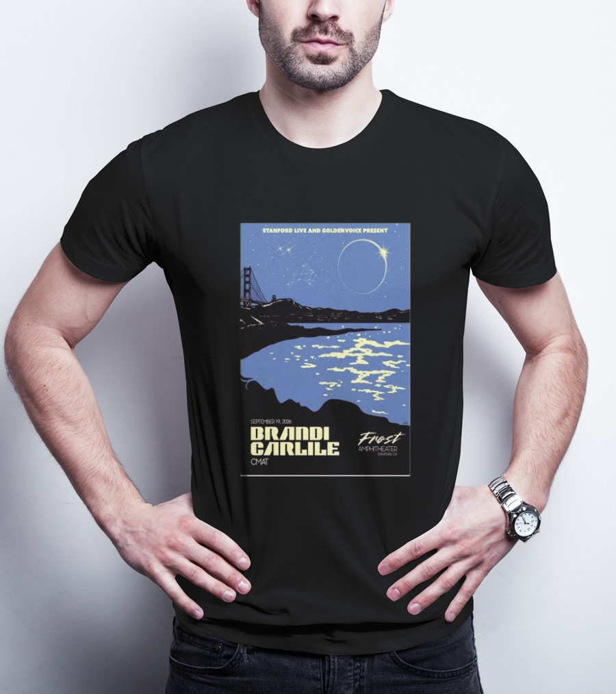 Stanford Live Goldenvoice Presents Brandi Carlile September 19 2026 Frost Amphitheater Stanford CA T-Shirt
